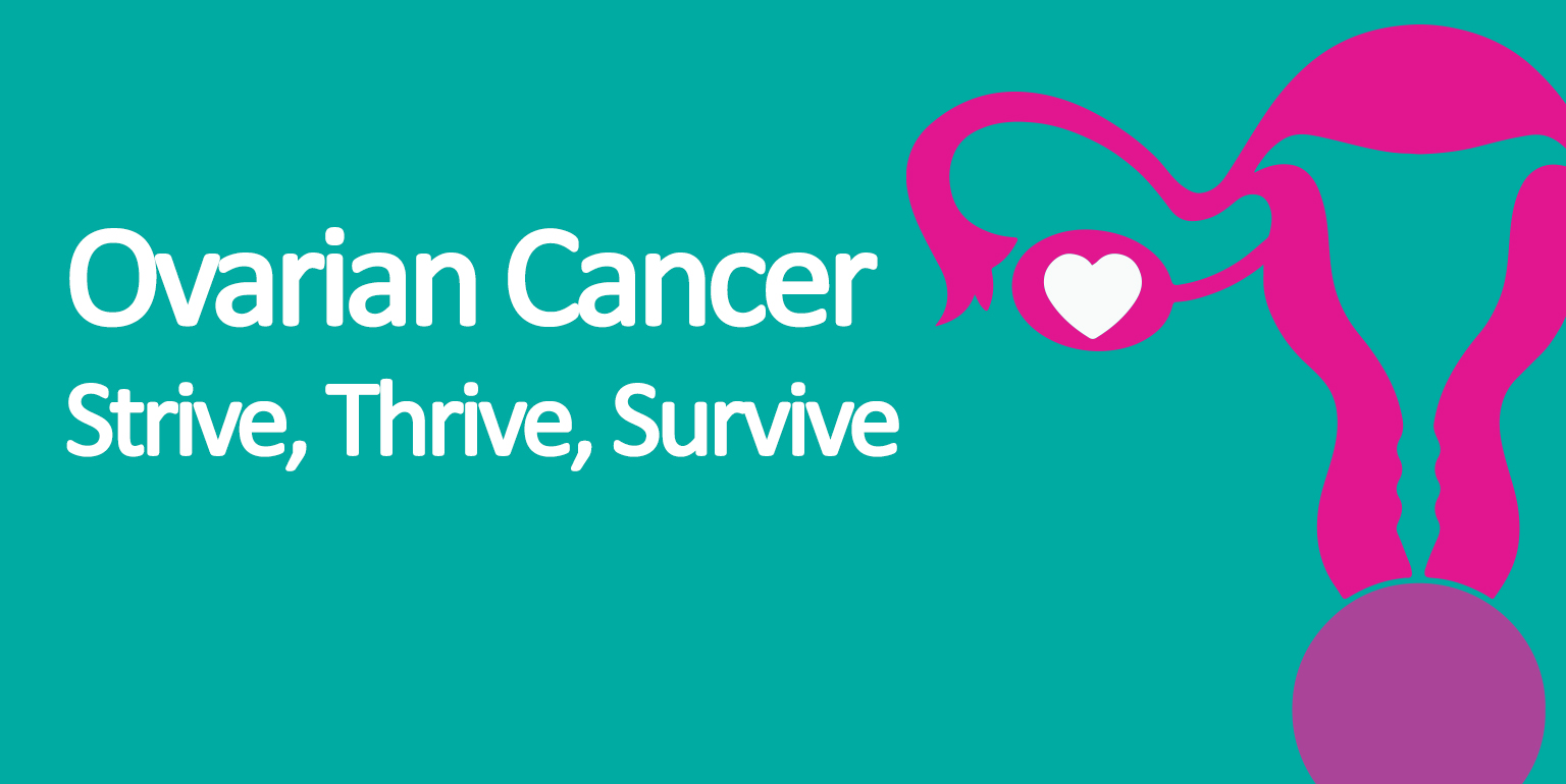 Ovarian Cancer Exposium 2022: Strive, Thrive, Survive